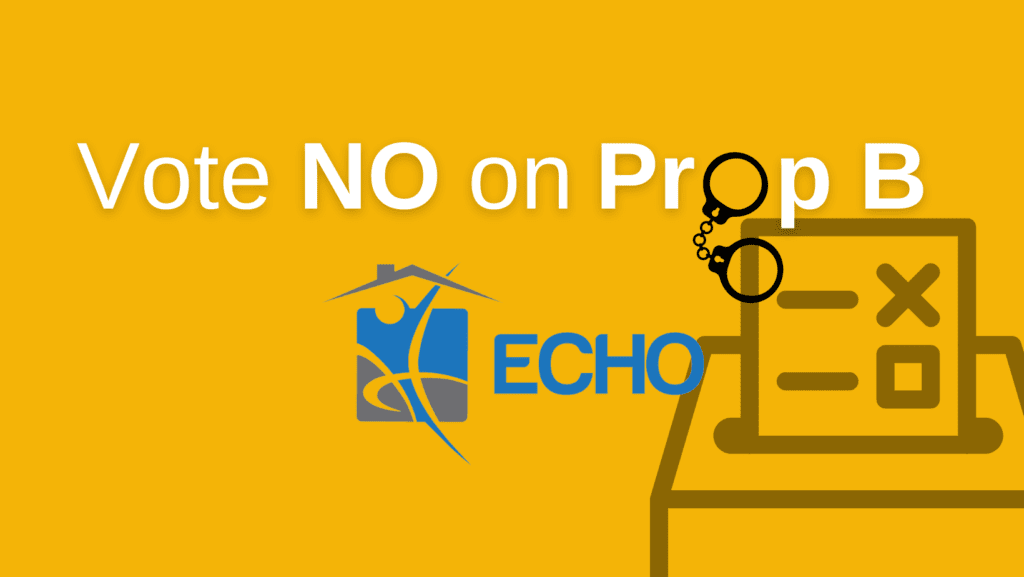 Vote NO on Prop B - ECHO